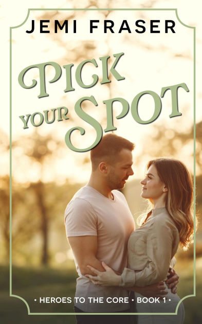 Pick Your Spot: A Small Town Romance by Jemi Fraser | eBook | Barnes ...