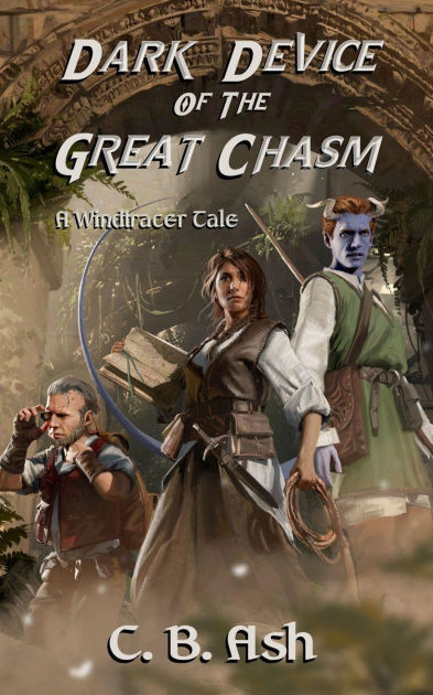 Dark Device of the Great Chasm: A Windtracer Tale by C. B. Ash ...