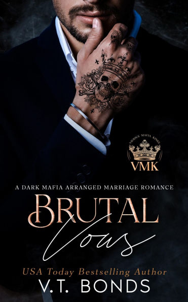 Brutal Vows: A Dark Mafia Arranged Marriage Romance by V.T. Bonds | eBook | Barnes & Noble®