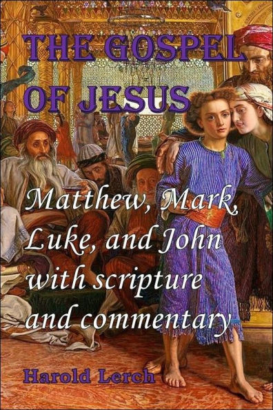 The Gospel of Jesus: Matthew, Mark, Luke, and John with scripture and ...