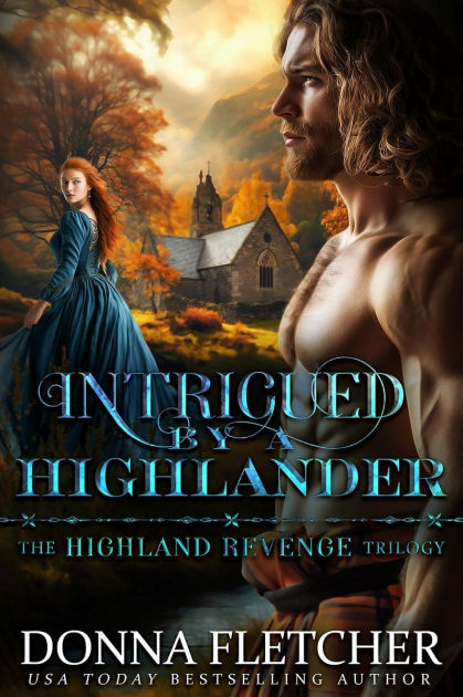 Intrigued By A Highlander: Highland Revenge Trilogy Book Two by Donna ...