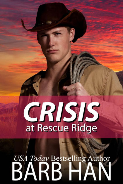 CRISIS at Rescue Ridge by Barb Han | eBook | Barnes & Noble®
