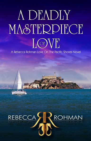A Deadly Masterpiece Of Love by Rebecca Rohman | eBook | Barnes & Noble®