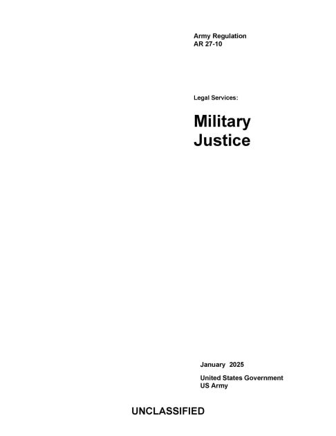 Army Regulation AR 27-10 Legal Services: Military Justice January 2025 ...