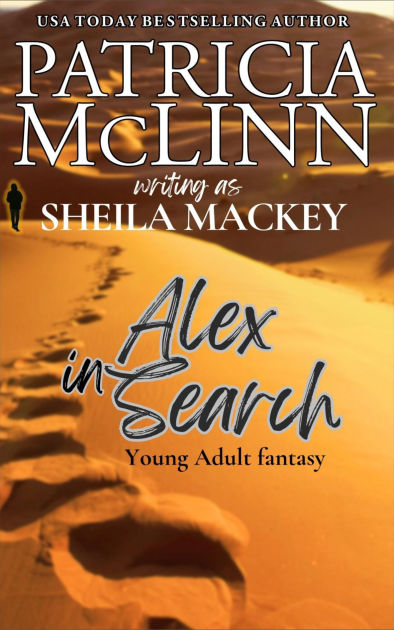 Alex in Search (The Sheila Mackey Collection, Book 2) by Patricia ...
