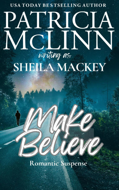 Make Believe (The Sheila Mackey Collection, Book 3) by Patricia McLinn ...