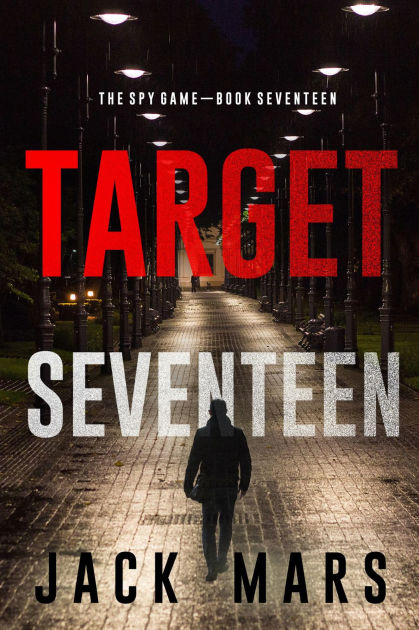 Target Seventeen (The Spy GameBook #17) by Jack Mars | eBook | Barnes ...