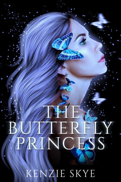 The Butterfly Princess: A Romantasy Rapunzel Re-telling by Kenzie Skye ...
