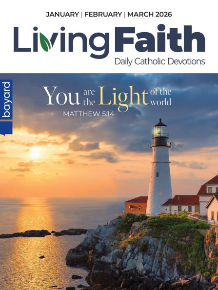 Living Faith - Daily Catholic Devotions, Volume 41 Number 4 - 2026 ...