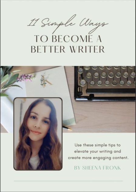 11 Simple Ways to Become a Better Writer by Sheena Fronk | eBook ...