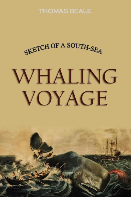 Sketch of a South-Seas Whaling Voyage by Thomas Beale | eBook | Barnes ...