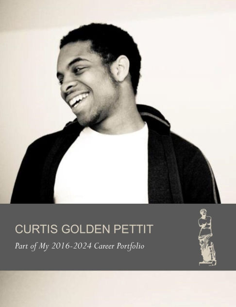 Curtis Golden Pettit: Part of My 2016-2024 Career Portfolio by Curtis ...