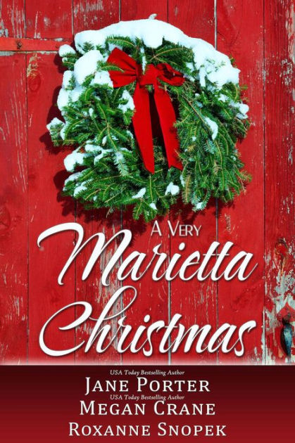 A Very Marietta Christmas by Jane Porter, Megan Crane, Roxanne Snopek ...