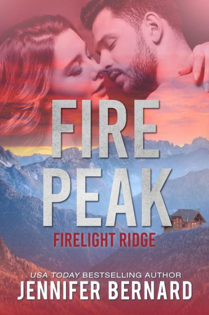 Fire Peak by Jennifer Bernard | eBook | Barnes & Noble®