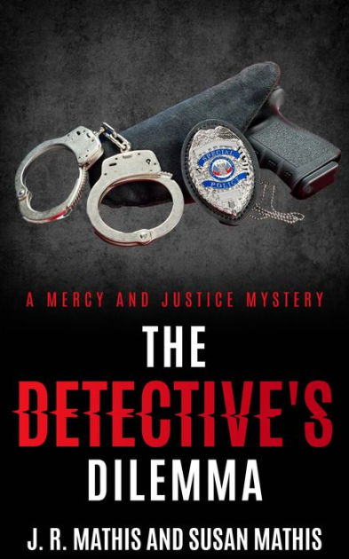 The Detective's Dilemma by J R Mathis, Susan Mathis, Paperback | Barnes ...