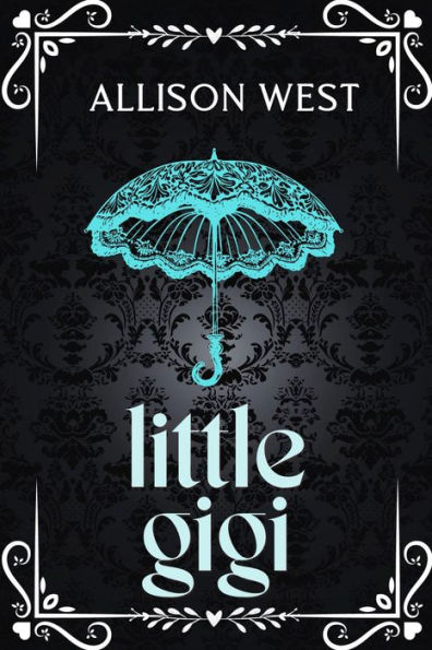 Little Gigi by Allison West | eBook | Barnes & Noble®