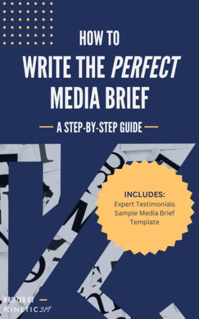 How to Write The Perfect Media Brief: A Step-by-Step Guide by ...