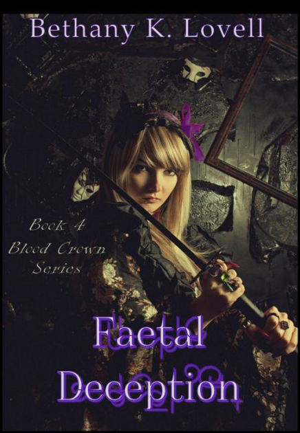 Faetal Deception by Bethany K. Lovell | eBook | Barnes & Noble®