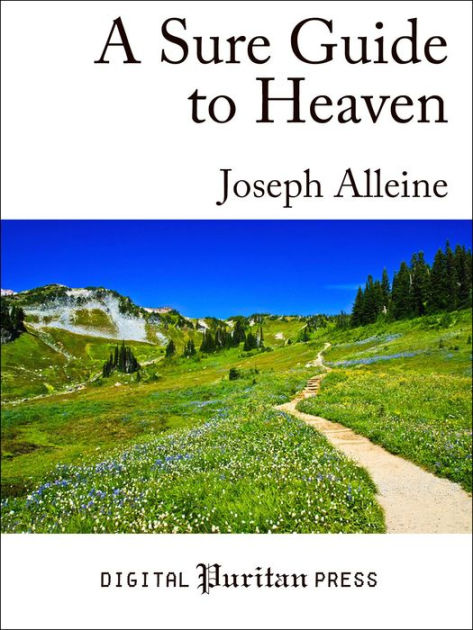 A Sure Guide to Heaven by Joseph Alleine | eBook | Barnes & Noble®