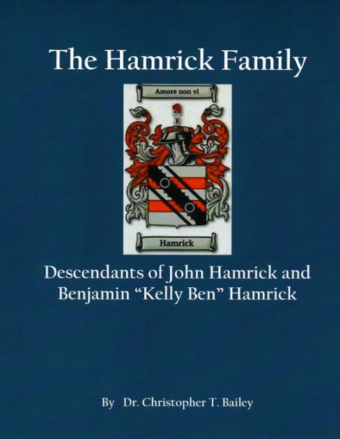The Hamrick Family Descendants of John Hamrick and Benjamin "Kelly Ben ...