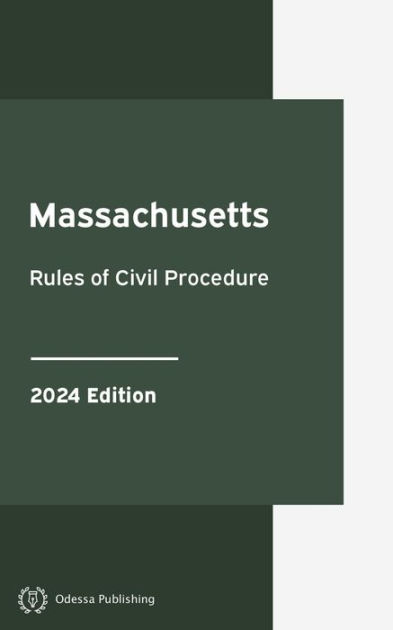 Massachusetts Rules of Civil Procedure 2024 Edition: Massachusetts ...