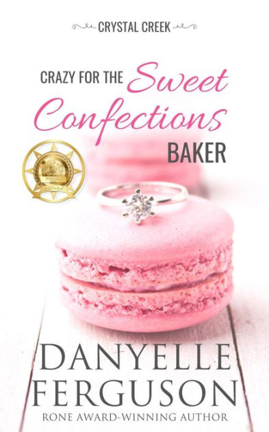 Crazy for the Sweet Confections Baker by Danyelle Ferguson, Paperback ...