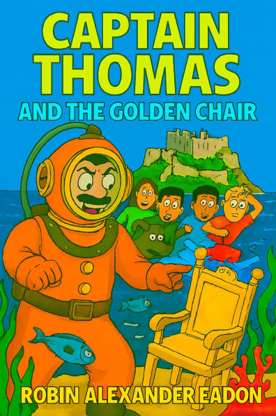 Captain Thomas And The Golden Chair by Robin Alexander Eadon | eBook ...