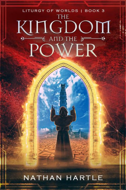 The Kingdom and the Power: An Epic Fantasy Adventure by Nathan Hartle ...