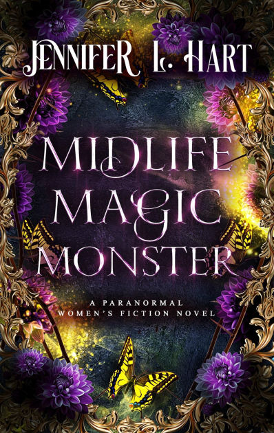 Midlife Magic Monster by Jennifer L. Hart, Paperback | Barnes & Noble®