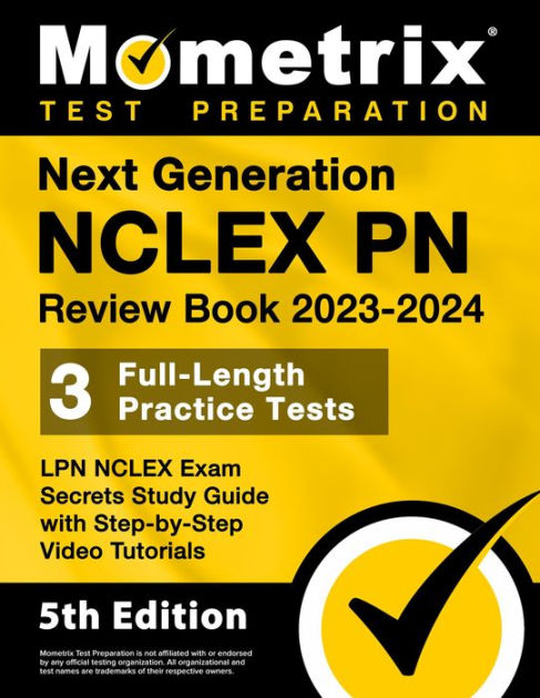 Next Generation NCLEX PN Review Book 2023-2024 - 3 Full-Length Practice ...
