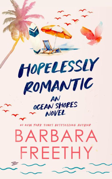 Hopelessly Romantic (A heartwarming and humorous contemporary romance ...
