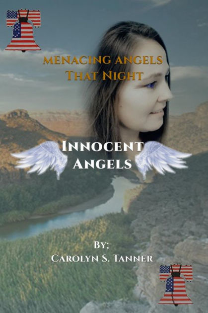 MENACING ANGELS: THAT NIGHT:INNOCENT ANGELS by Carolyn S Tanner ...