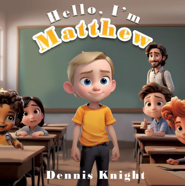 Hello, I'm Matthew by Dennis Knight | eBook | Barnes & Noble®