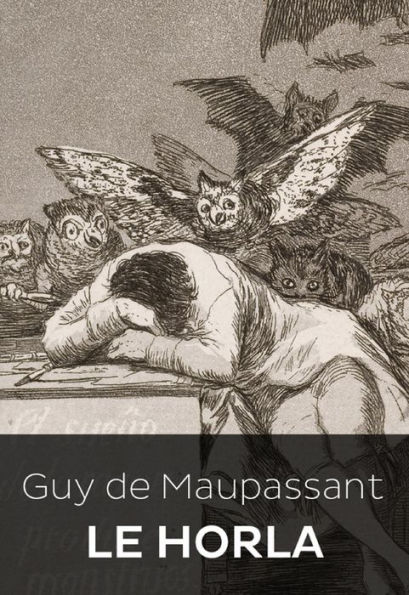 Le Horla (Edition Intégrale en Français - Version Entièrement Illustrée ...