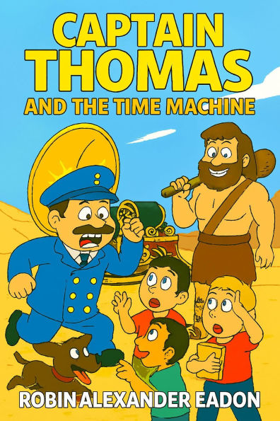 Captain Thomas And The Time Machine by Robin Alexander Eadon | eBook ...