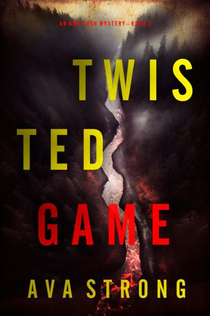 Twisted Game (An Amy Rush Suspense ThrillerBook 2) by Ava Strong ...