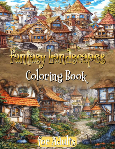 Fantasy Landscapes Coloring Book for Adults, Features 25 Coloring Pages ...