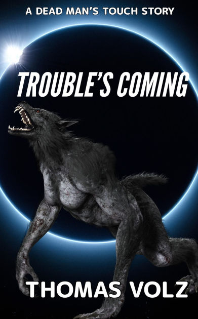 Trouble's Coming by Thomas Volz | eBook | Barnes & Noble®