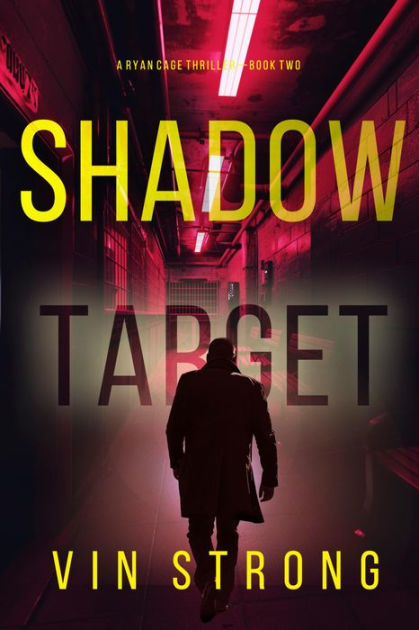 Shadow Target (A Ryan Cage FBI Action ThrillerBook 2) by Vin Strong ...