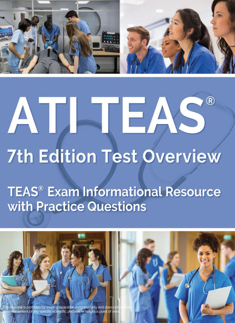 ATI TEAS 7th Edition Test Overview: TEAS Exam Informational Resource ...