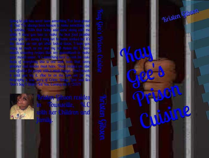 Kay Gee's Prison Cuisine: Kay Gee's Prison Eats by Kristen Gibson ...