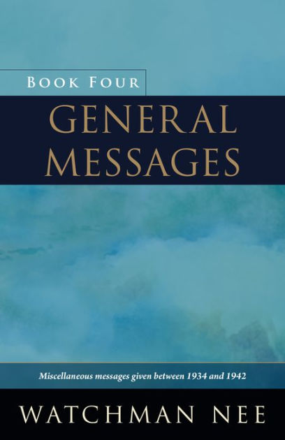 General Messages - Book Four by Watchman Nee | eBook | Barnes & Noble®