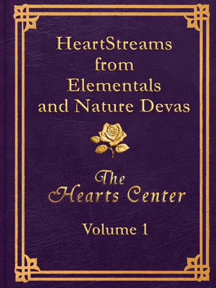 HeartStreams from Elementals and Nature Devas: Volume 1 by David ...