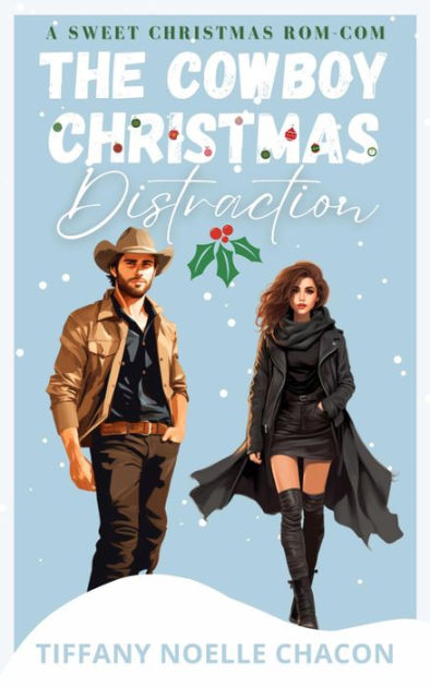 The Cowboy Christmas Distraction: A Sweet NYC Christmas Rom-Com by ...