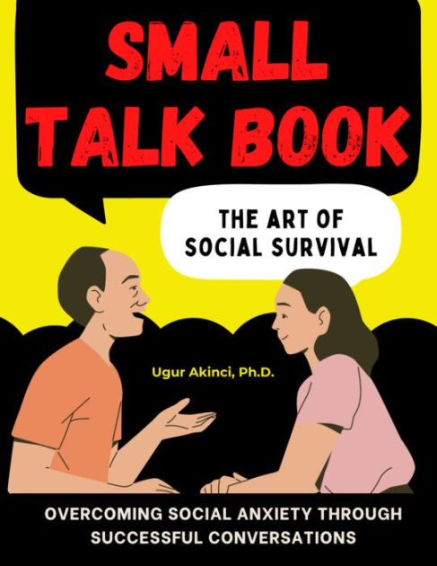 Small Talk Book: The Art of Social Survival by Ugur Akinci | eBook ...