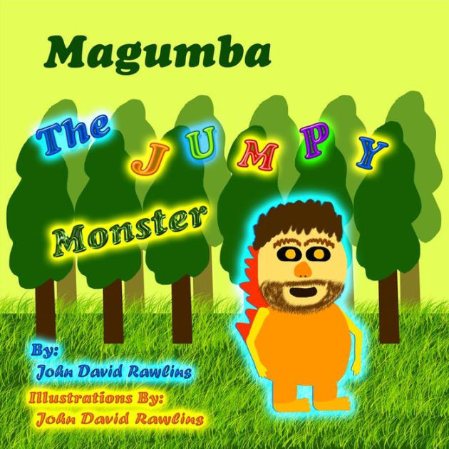 Magumba, The Jumpy Monster by John David Rawlins, Paperback | Barnes ...