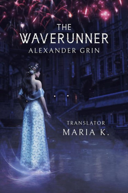 The Waverunner by Alexander Grin | eBook | Barnes & Noble®