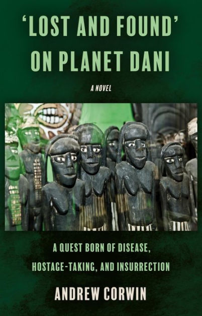 'Lost and Found' on Planet Dani: A quest born of disease, hostage ...