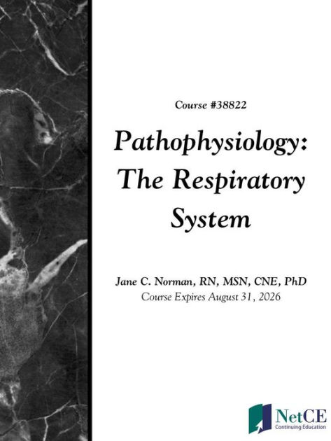 Pathophysiology: The Respiratory System by Jane Norman, NetCE | eBook ...