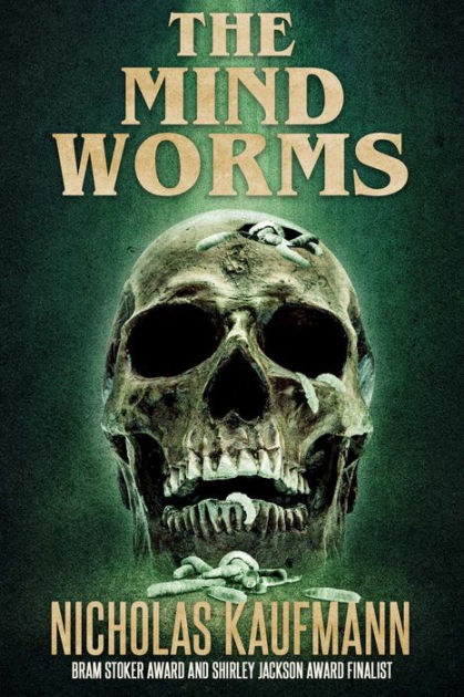 The Mind Worms by Nicholas Kaufmann | eBook | Barnes & Noble®